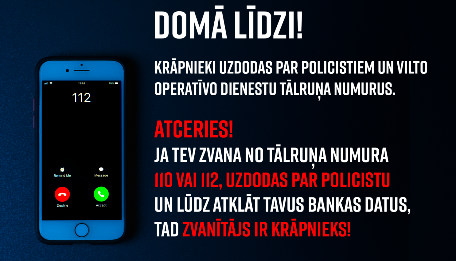 Krāpnieki uzdodas par policistiem un izmanto operatīvo dienestu tālruņa ...