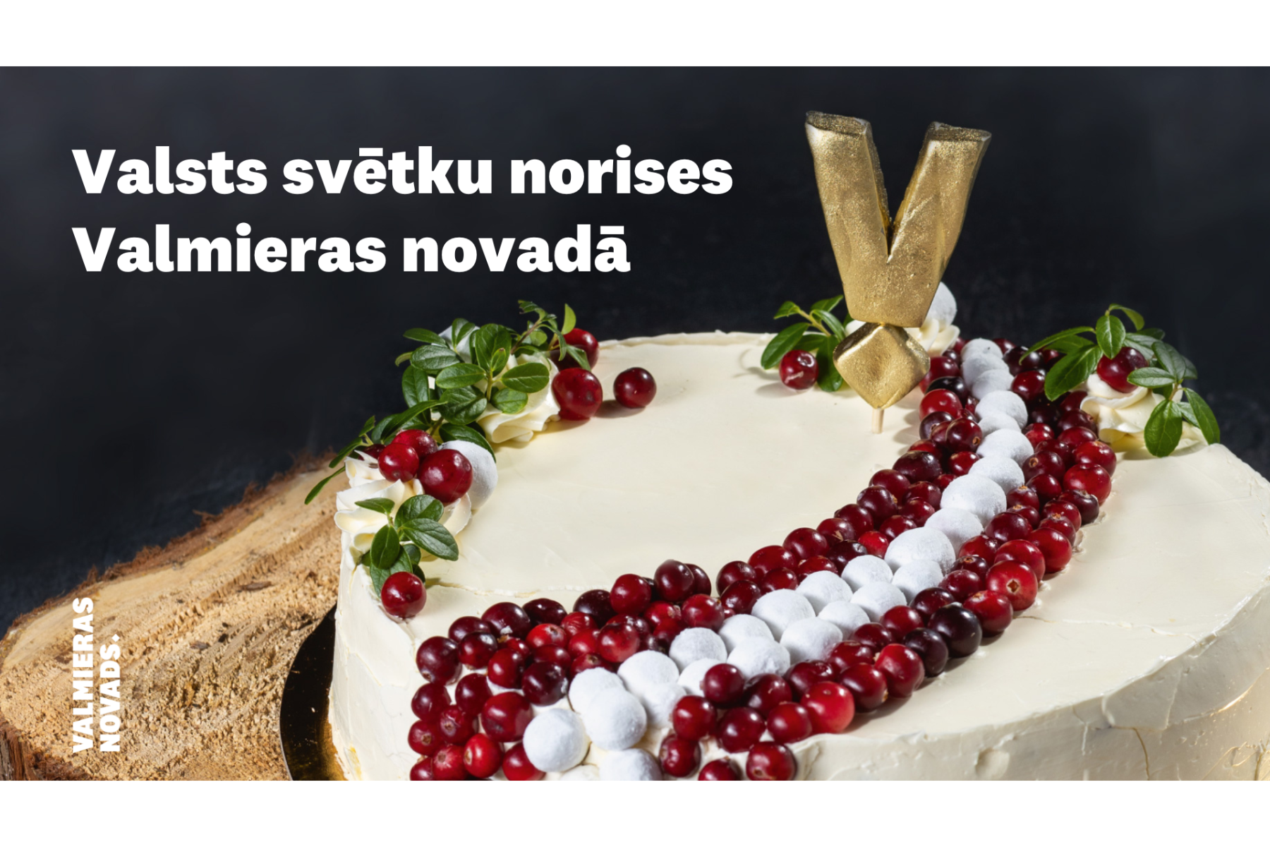 Latvijas valsts svētku norise Valmieras novadā - Valmieras Ziņas
